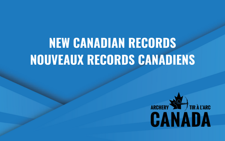 Nouveaux records canadiens - Tir à l'Arc Canada - Tir à l'Arc Canada